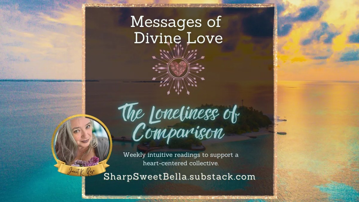 Messages of Divine Love: The Loneliness of Comparison – La Madonna Rosa